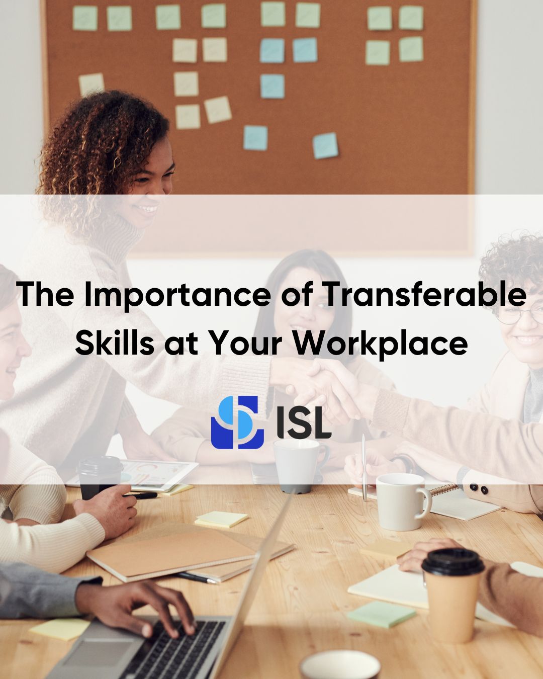 The Importance of Transferable Skills at Your Workplace🎯 - Information ...